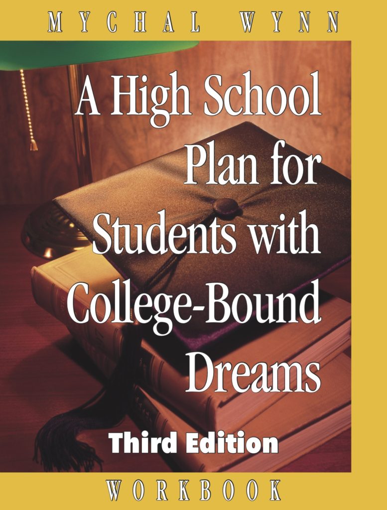 A High School Plan for Students with College-Bound Dreams: Workbook ...